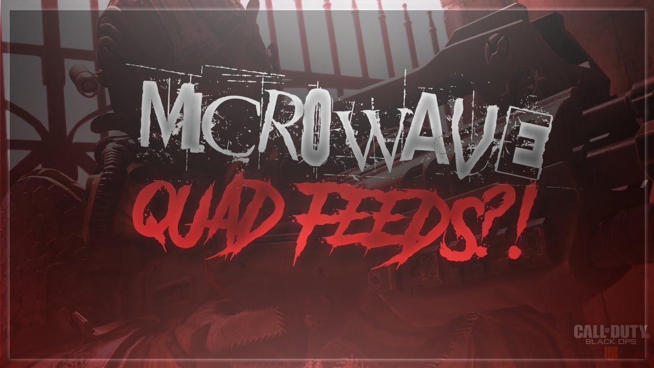 Call of Duty: Black Ops 4 BETA | QUAD FEEDS W/ A MICROWAVE - YouTube