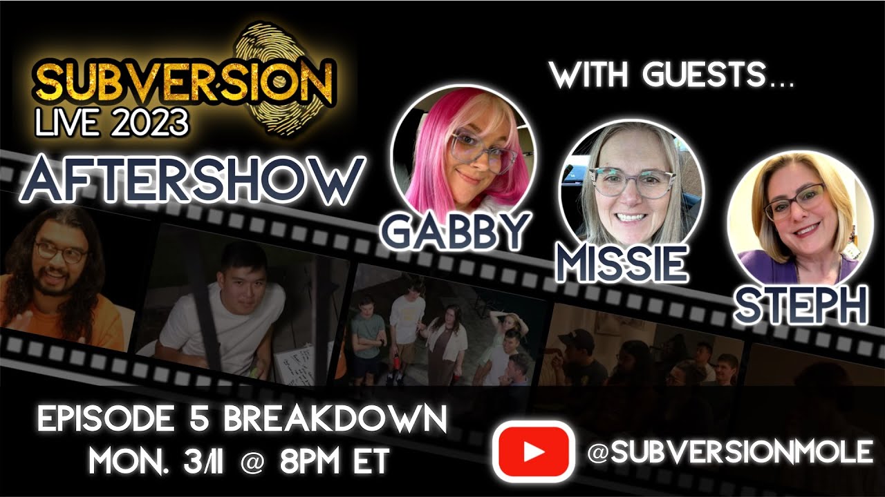 Subversion LIVE Aftershow - Episode 5 Breakdown with Guests Gabby, Missie, & Steph - YouTube