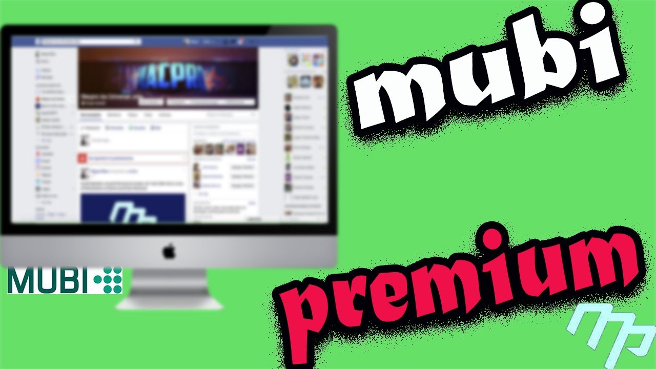 COMO CREAR CUENTA MUBI PREMIUM (MACPROOFFICIAL) - YouTube