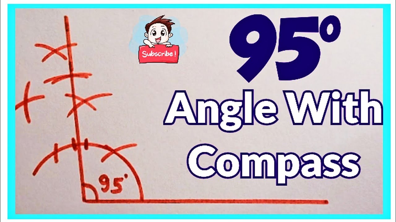 How to Construct 95 Degree Angle with Compass | 95 Degree Angle with ...