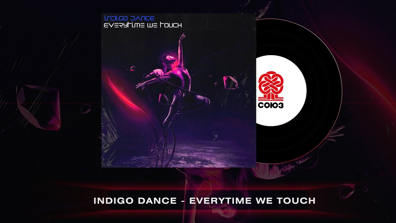 Indigo Dance - Everytime We Touch (2023) - YouTube