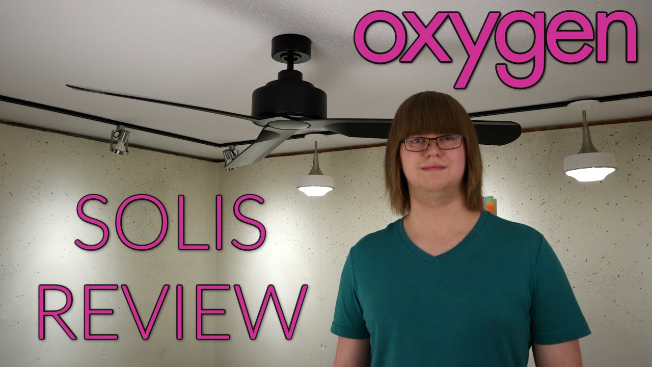 Product Review! Oxygen Lighting Solis Ceiling Fan - YouTube