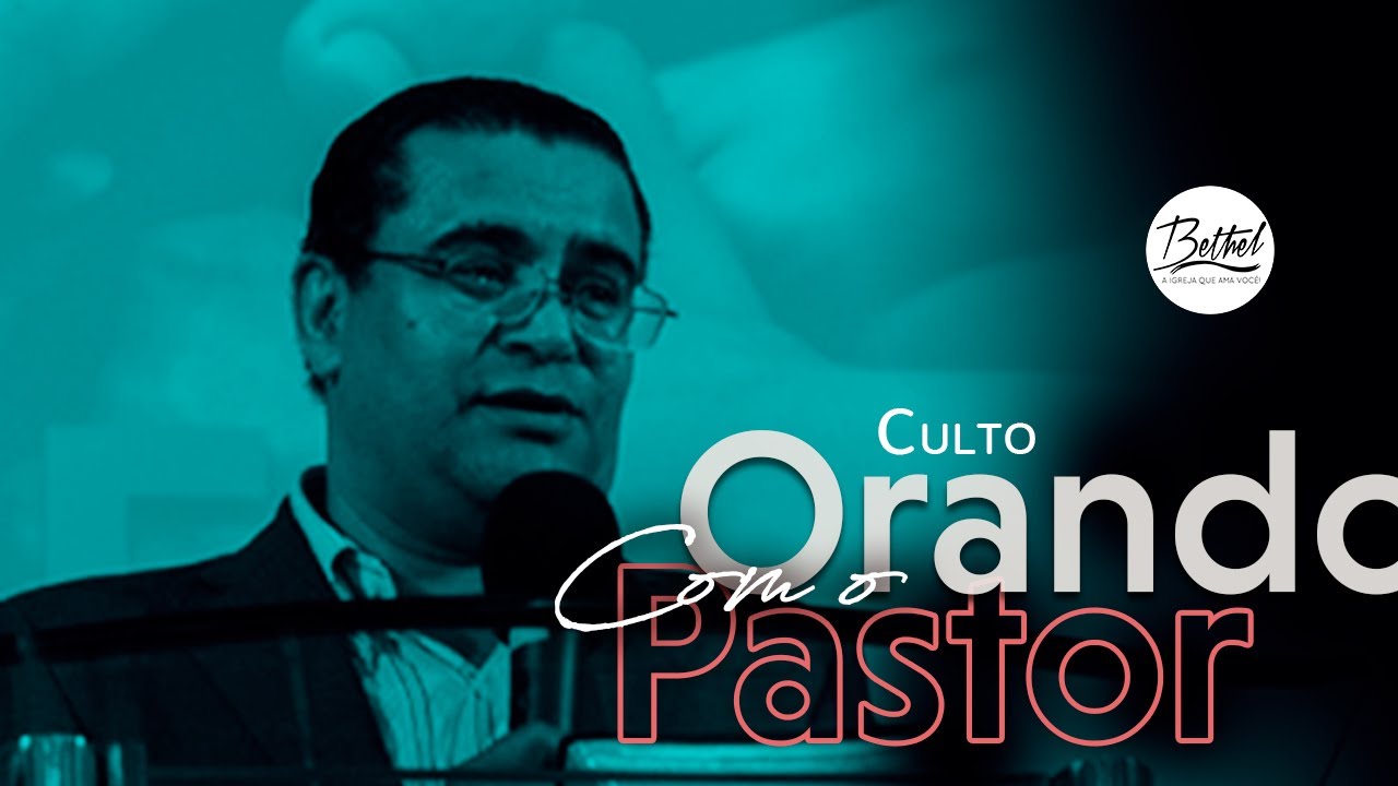 ORANDO COM O PASTOR // 07.Out.2020 - YouTube