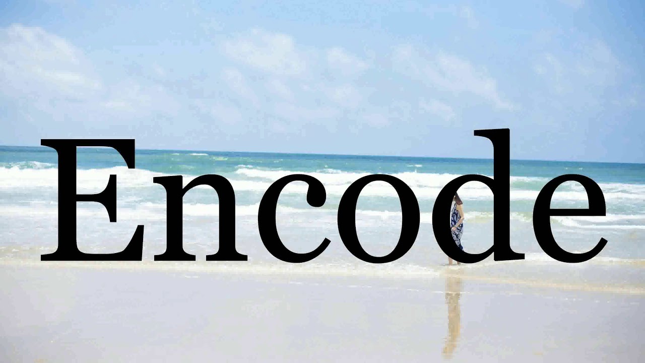 Encode Meaning