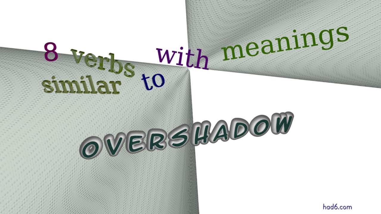 overshadow - 9 verbs which mean overshadow (sentence examples) - YouTube