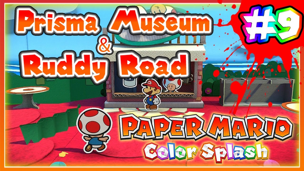 ABM: Paper Mario Color Splash *Prisma Museum & Ruddy Road* Walkthrough ...
