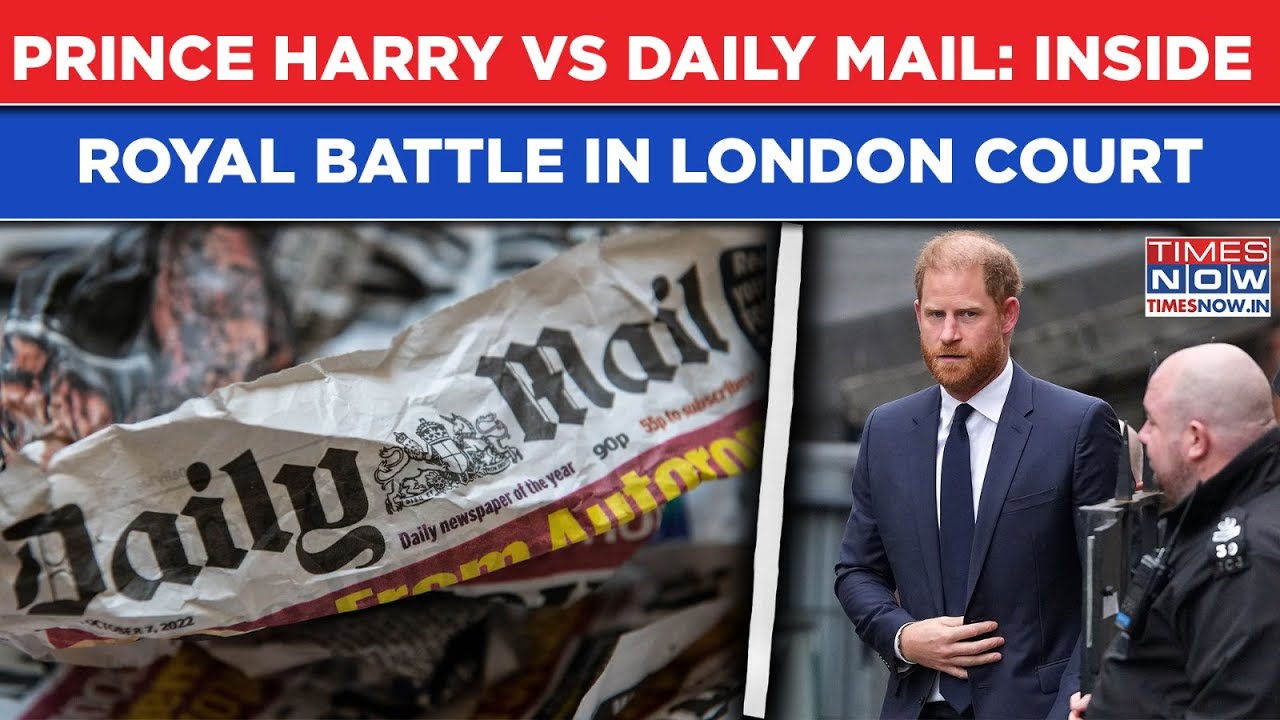 Prince Harry VS Daily Mail: High Drama Royal Battle Plays London Court ...
