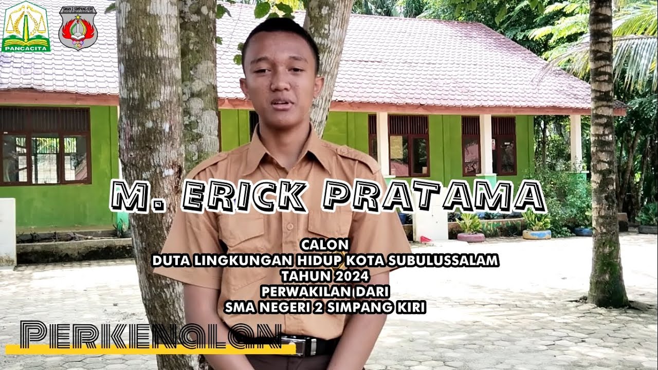 M. ERICK PRATAMA - CALON DUTA LINGKUNGAN HIDUP KOTA SUBULUSSALAM 2024 - YouTube