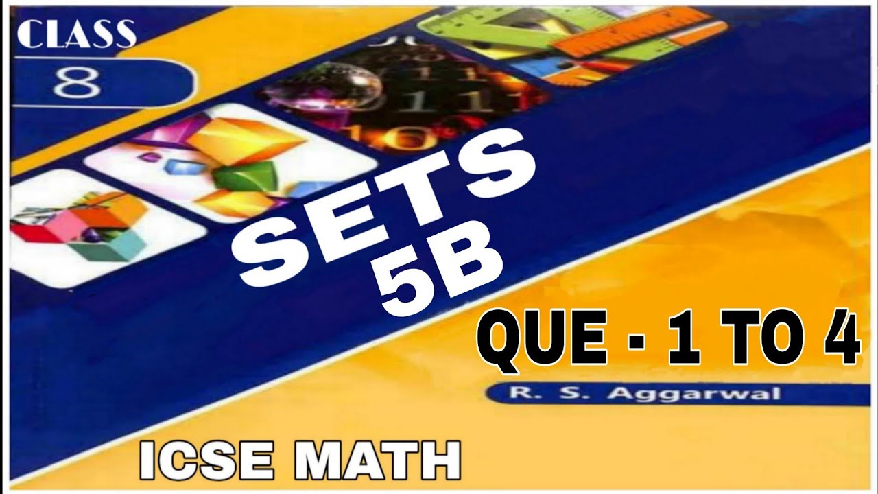 Sets | Class 8th Math Exercise 5B Que. 1 To 4 | R.S.Aggarwal Math ...