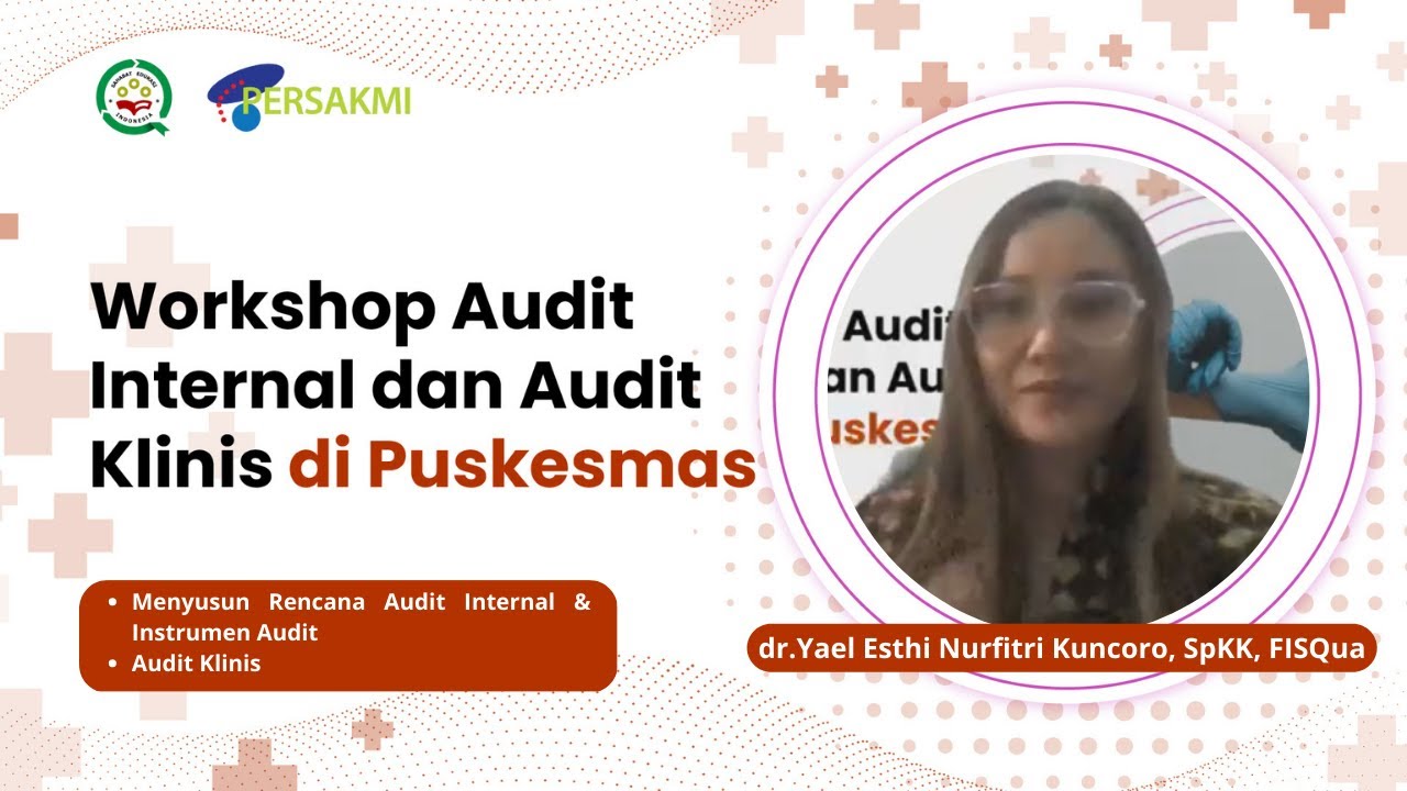 dr.Yael Esthi Nurfitri Kuncoro, SpKK, FISQua|| WORKSHOP AUDIT INTERNAL DAN AUDIT KLINIS DI ...