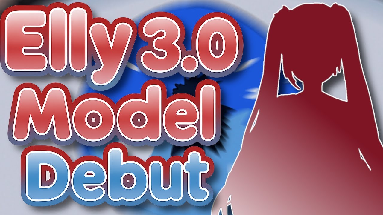Elly 3.0 [ VTUBER DEBUT ] NEW MODEL - YouTube