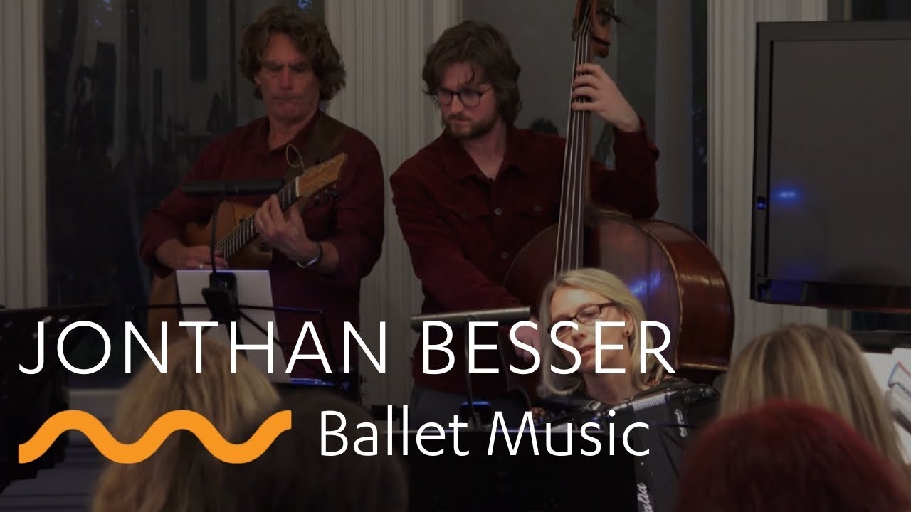 JONATHAN BESSER: Ballet Music - YouTube