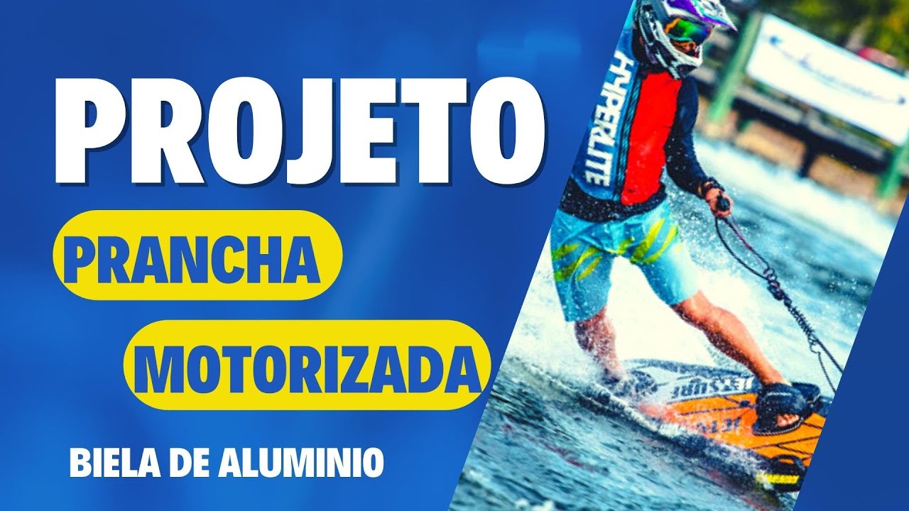 🔴[Prancha Motorizada] Construindo um Sonho - YouTube