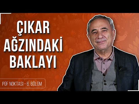 Çıkar Ağzındaki Baklayı - Nurullah Genç | Püf Noktası