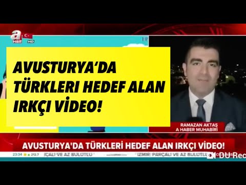 Avusturya'da Türkleri hedef alan ırkçı video