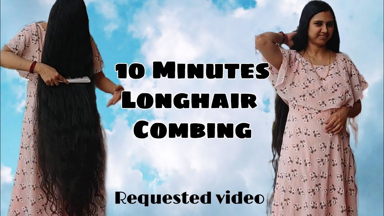 Longhair combing || 10minutes longhair combing video || Requested video ...