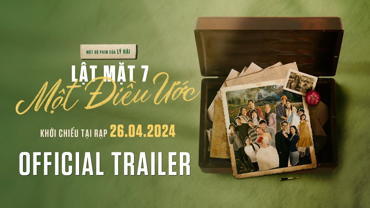 LẬT MẶT 7: MỘT ĐIỀU ƯỚC | OFFICIAL TRAILER | Khởi chiếu 26.04.2024 ...