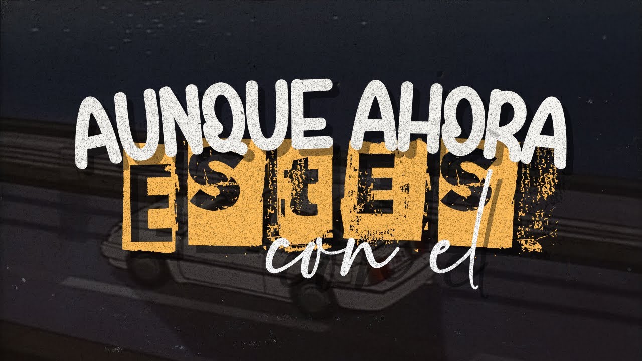 Ricardo Montaner - Aunque Ahora Estés Con El [Letra] - YouTube