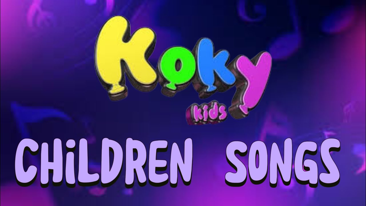 Koky Kids | Children Songs Collection - YouTube