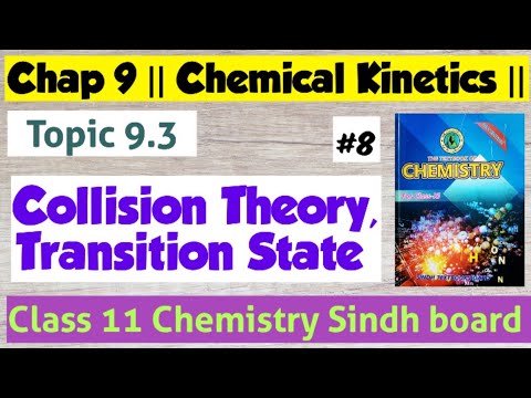 Collision Theory | Transition State | Activation Energy || Chap 9 ...