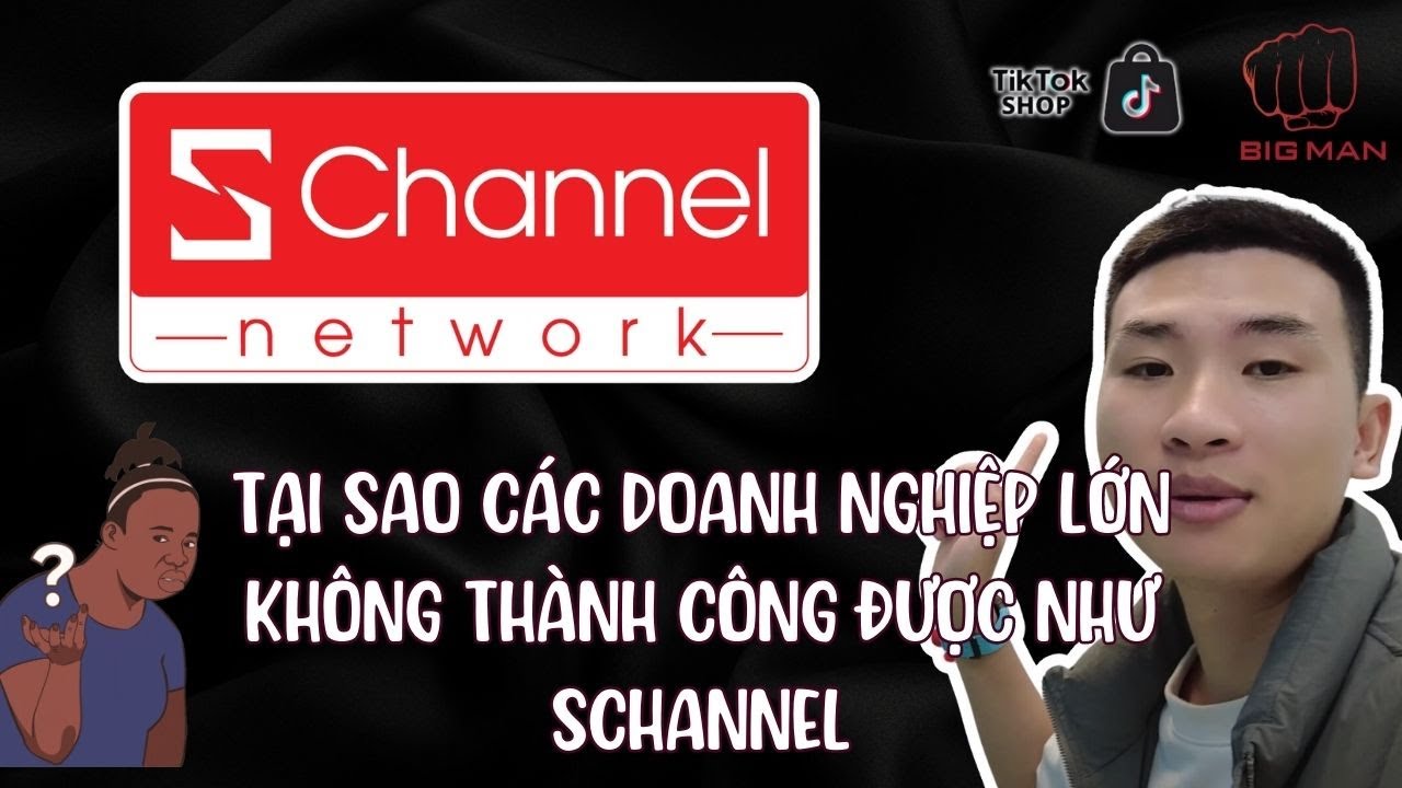 Tại sao các doanh nghiệp điện tử lớn không thể làm được như Schannel ...