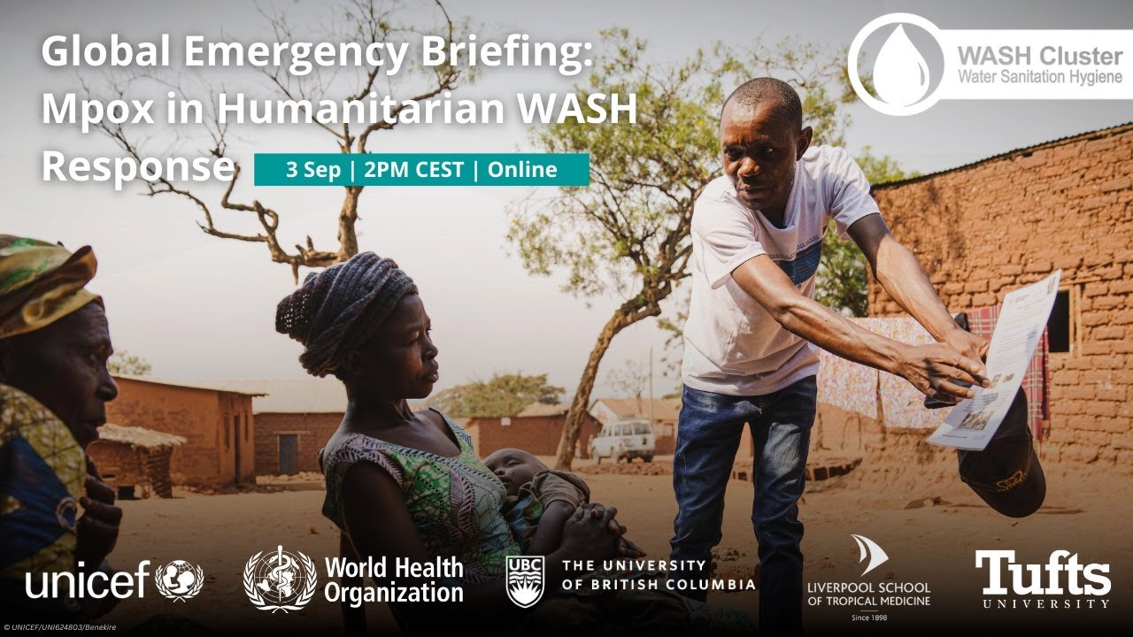 GWC Global Briefing on Mpox in Humanitarian WASH Response - YouTube