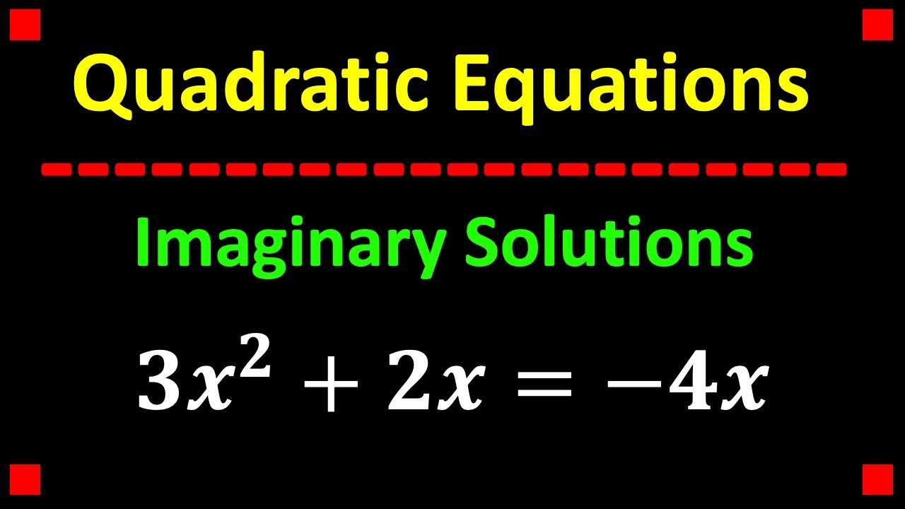 Quadratic Formula With Imaginary Solutions YouTube