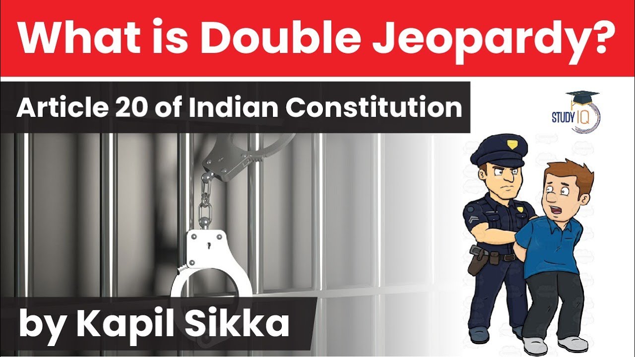 What is Double Jeopardy? Article 20 of Indian Constitution explained ...