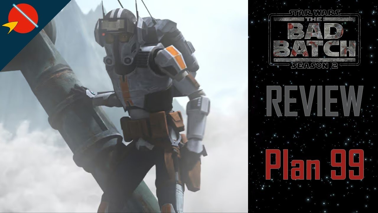 Star Wars: The Bad Batch - Plan 99 REVIEW - YouTube