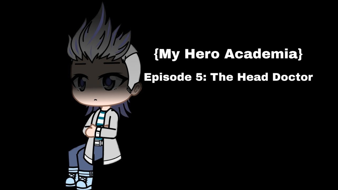 {My Hero Academia} Episode 5: The Head Doctor... - YouTube