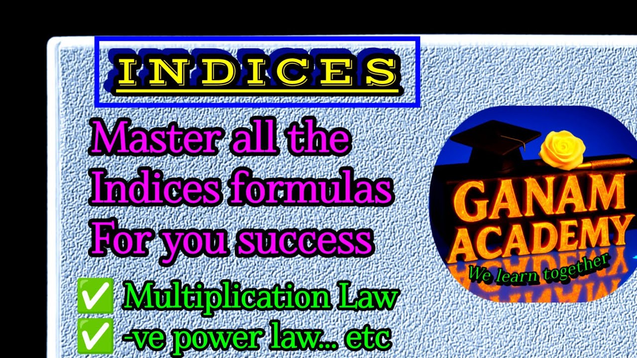 Learn_the_6_Basic_Laws_of_Indices_Step_by_Step_-_Ganam_Academy #maths # ...
