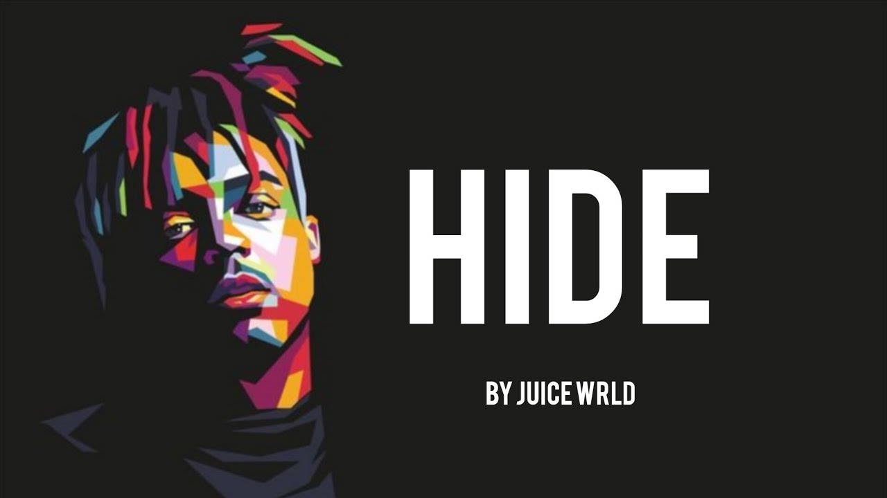 Juice Wrld - Hide (lyricVideo by TheMusicalLyricist) - YouTube