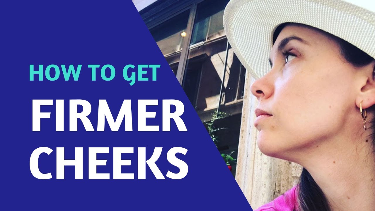 FIRM CHEEKS AND LESS CHEEK FAT WITH EXERCISES - YouTube