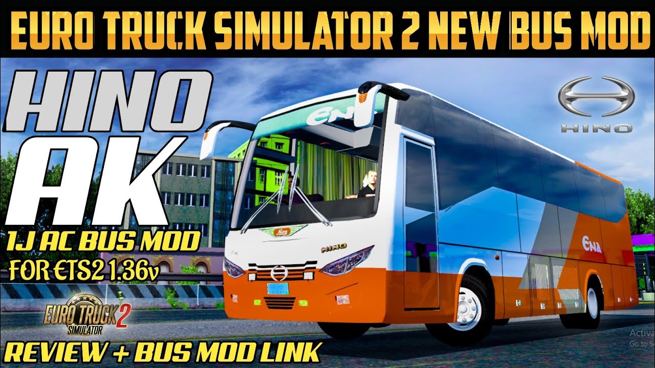Euro Truck Simulator 2 Ena Hino Ak 1J Ac Bus Mod For 1.36v || [ Review ...