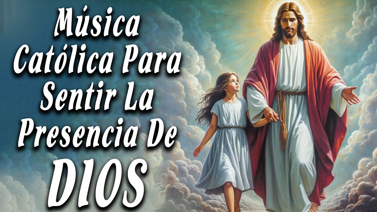 Música Católica 2024 🍒 Hermosa Música Católicas Adoración y Alabanza 🍀 ...
