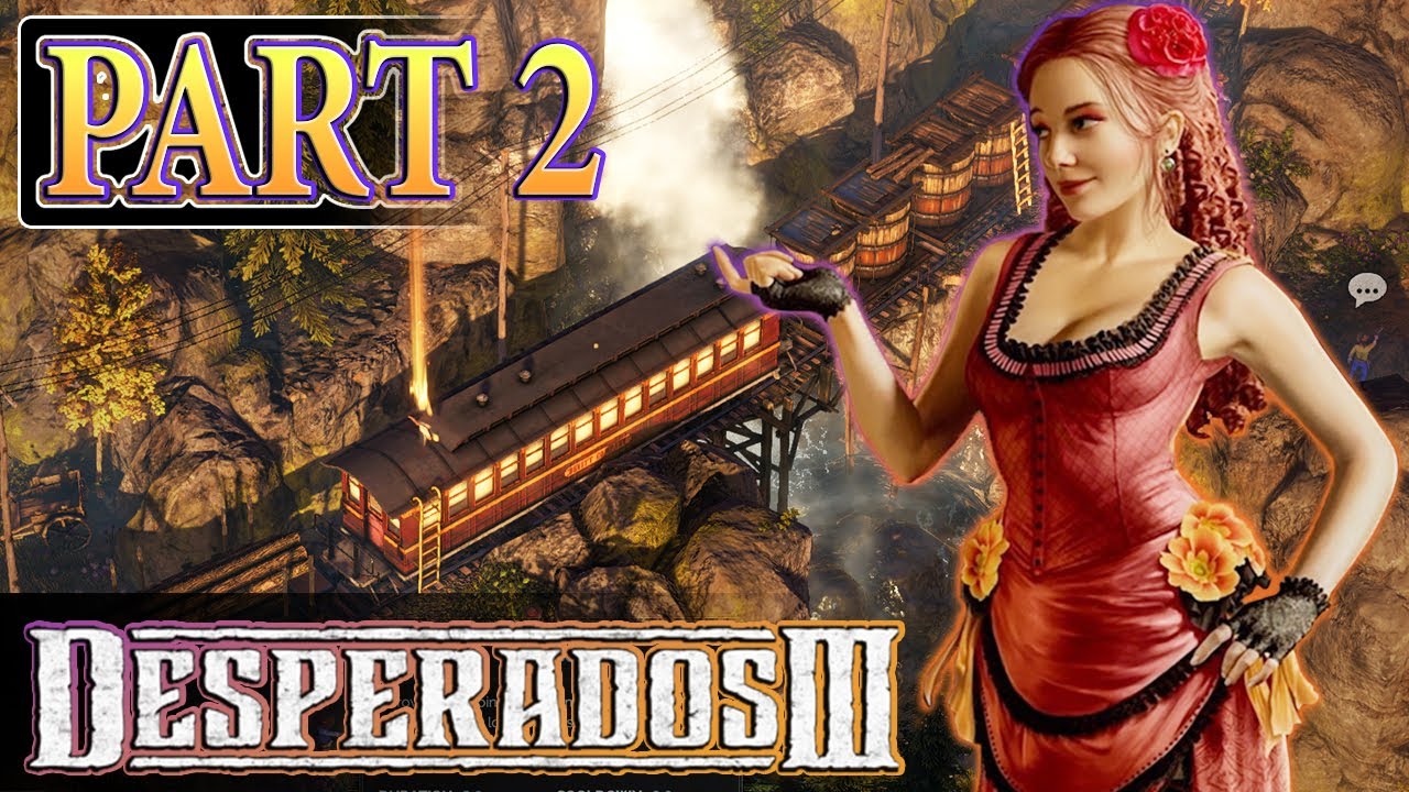 DESPERADOS 3 Gameplay Walkthrough Part 2 [Amazing Tactical Stealth ...