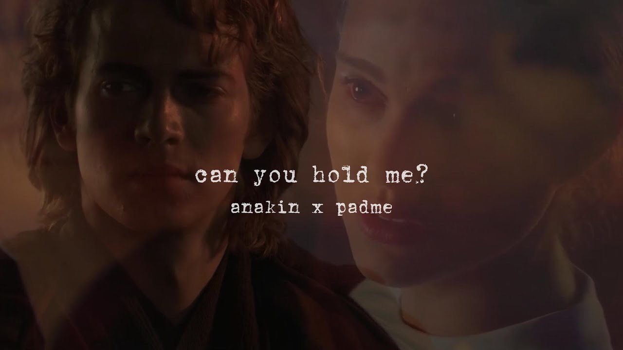 Can You Hold Me? - Anakin x Padme - YouTube