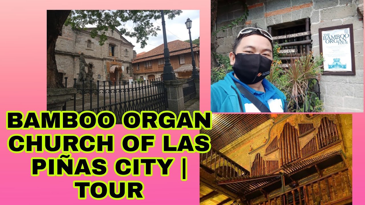 BAMBOO ORGAN CHURCH OF LAS PIÑAS CITY | TOUR - YouTube