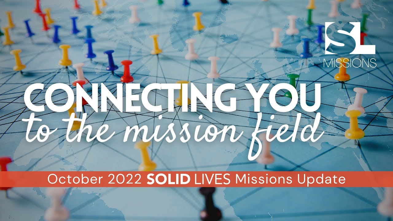 Missions Update | October 2022 [Solid Lives] - YouTube