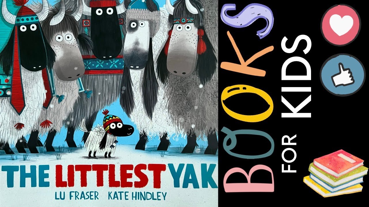 The Littlest Yak | Books for children read aloud - YouTube