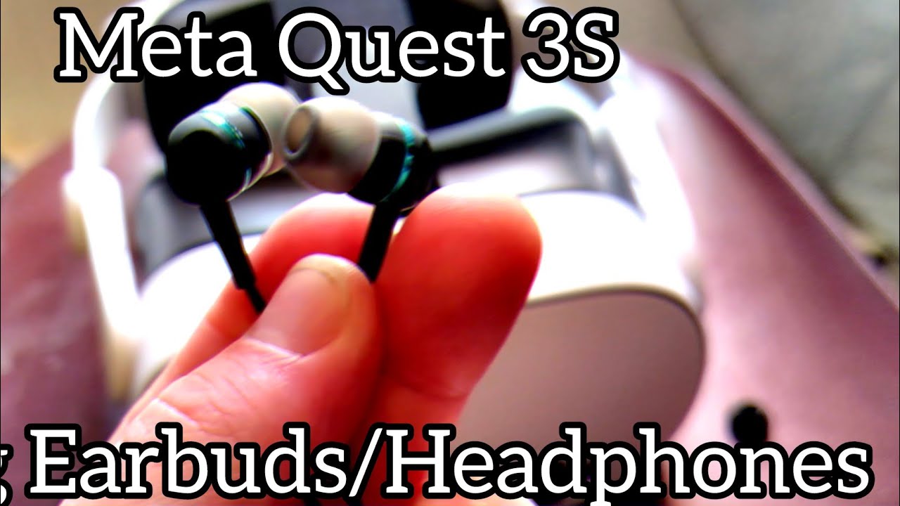 How To Use Earbuds/Headphones On Meta Quest 3S - YouTube
