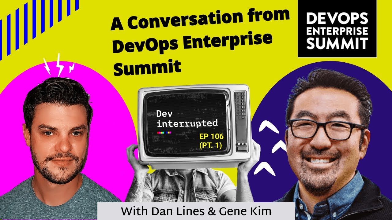 A Conversation from DevOps Enterprise Summit with Gene Kim (#106 Part 1 ...
