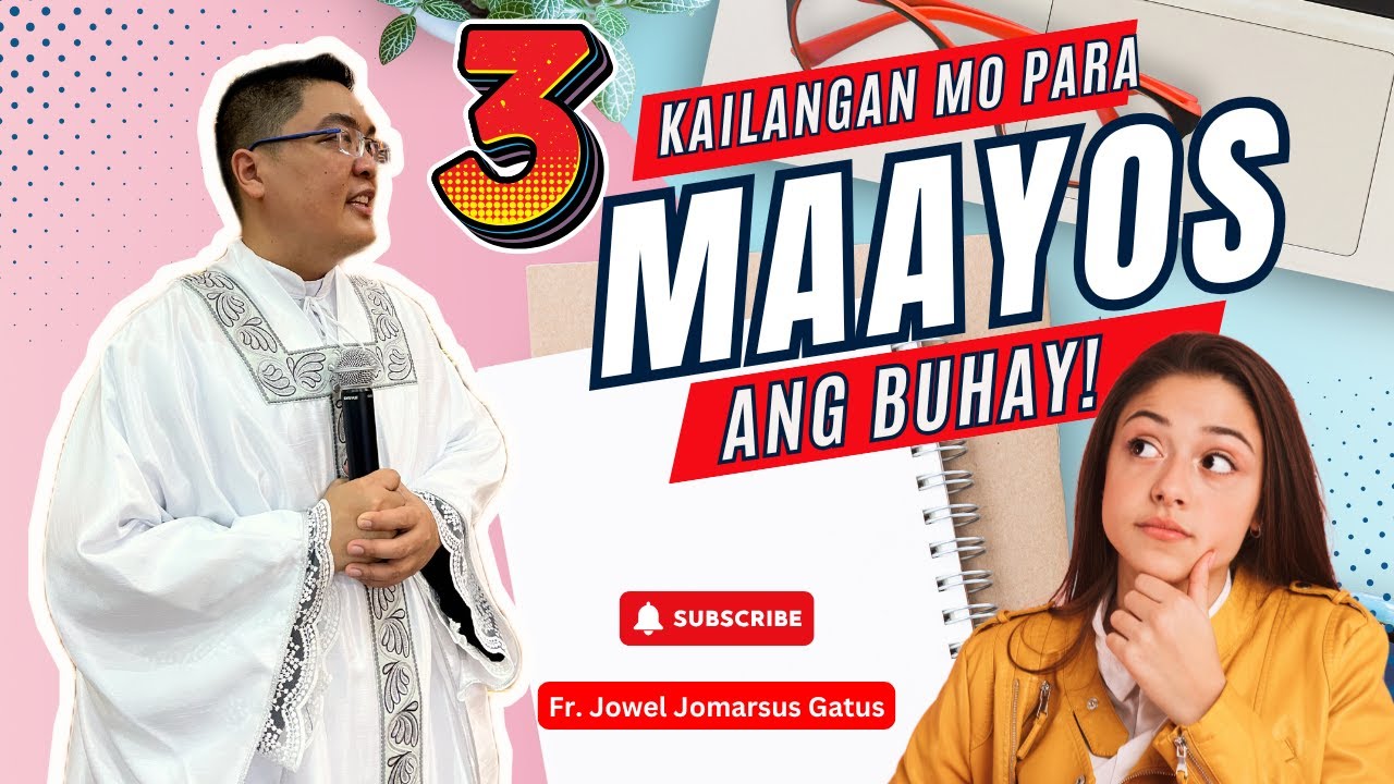 *3 KAILANGAN PARA MAAYOS ANG BUHAY* INSPIRING HOMILY II FR. JOWEL ...