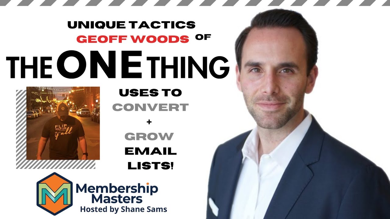 Unique Tactics that Geoff Woods of "The ONE Thing" Uses to Convert ...