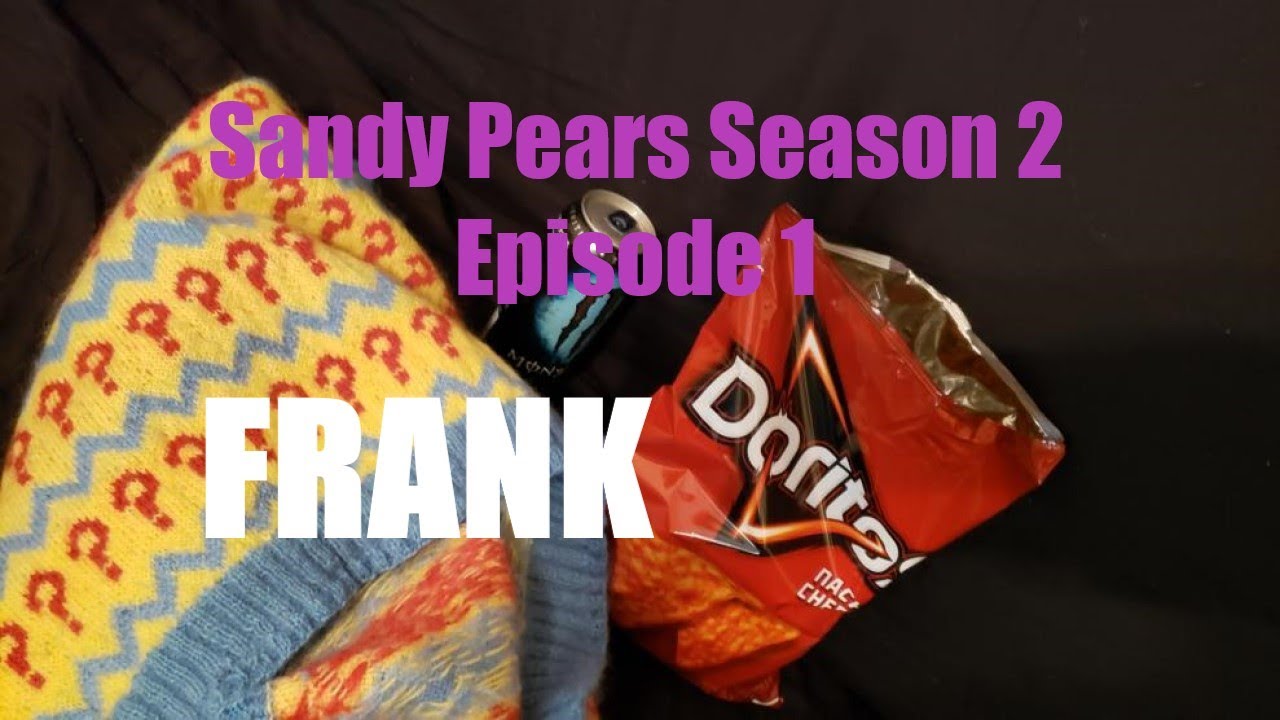 Sandy Pears Season 2 Episode 1 FRANK - YouTube