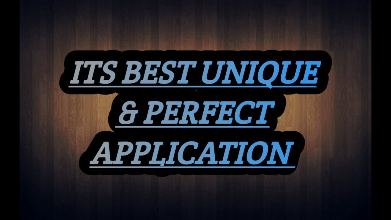 ITS BEST UNIQUE AND PERFECT APPLICATION FOR ANDROID - YouTube