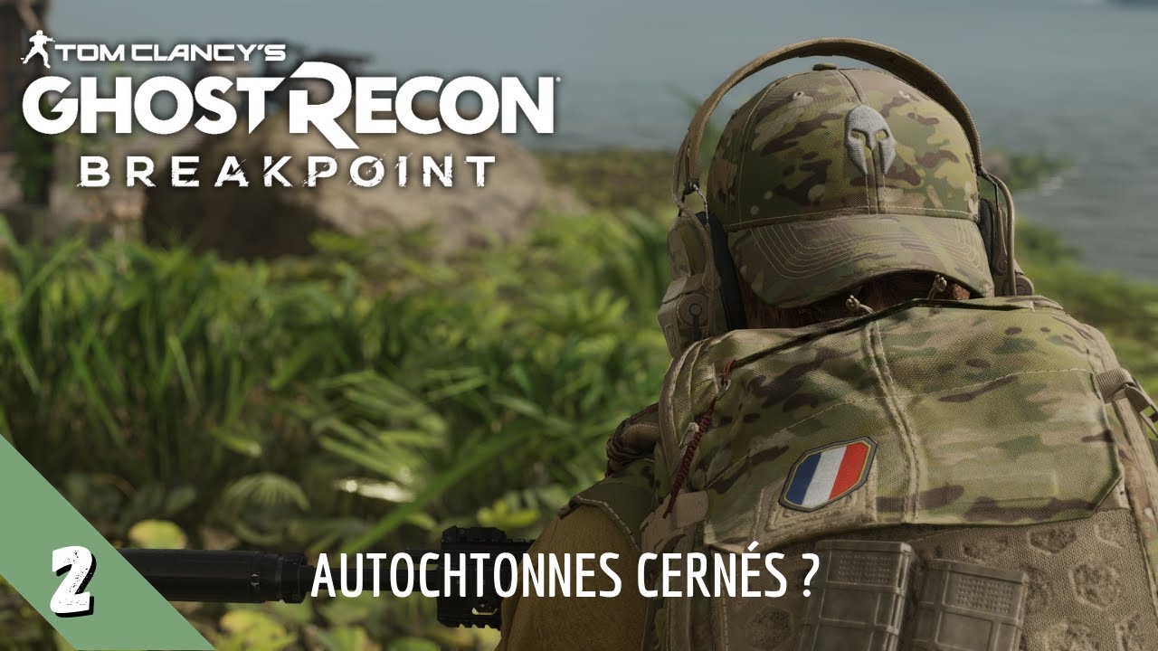 GHOST RECON BREAKPOINT [Mode Immersif] | Épisode 2 | Autochtones cernés ...