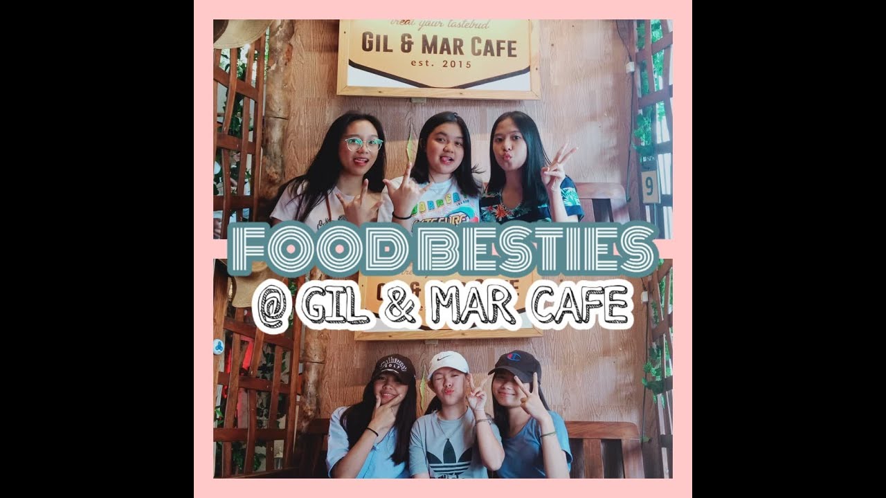 GIL & MAR CAFE REVIEW | FOOD BESTIES - YouTube
