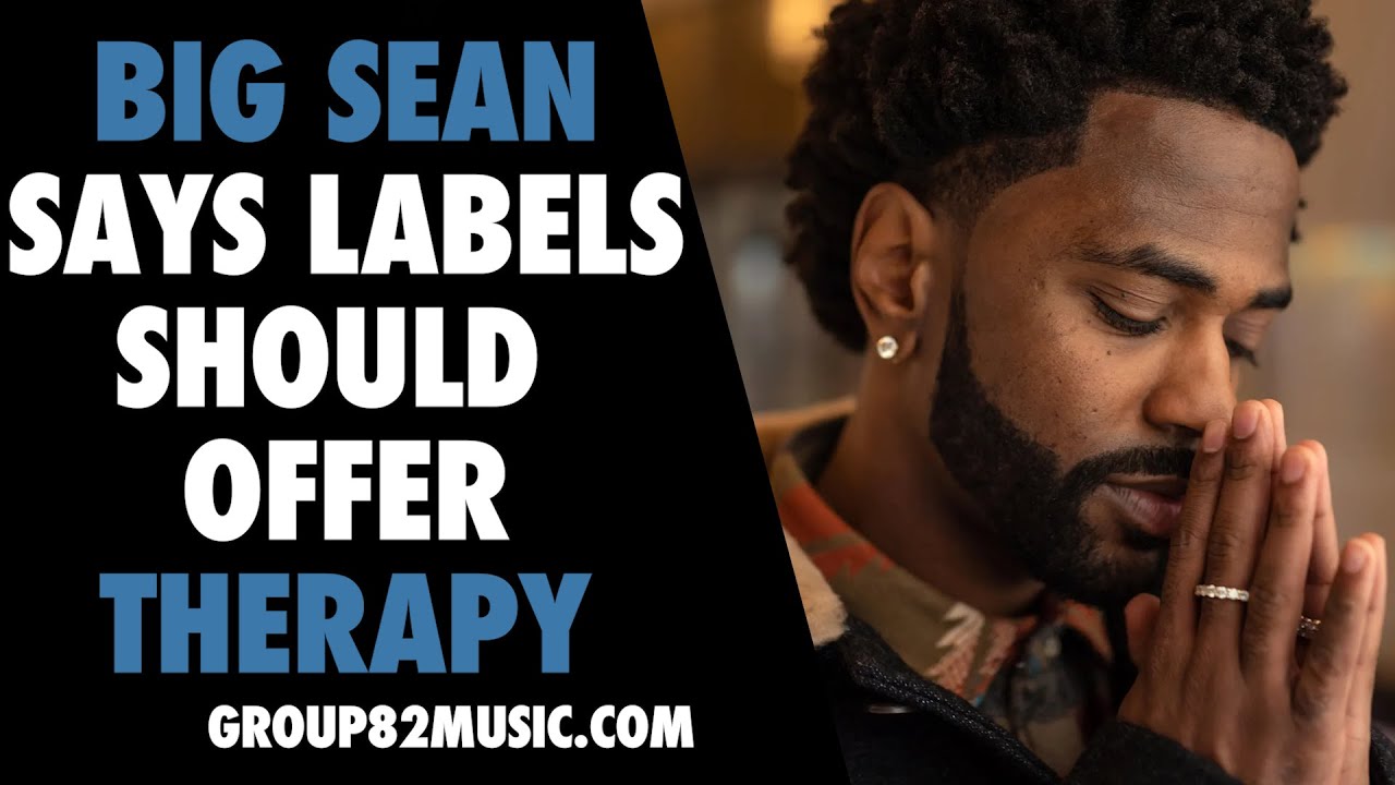 Big Sean Says Labels Should Offer Therapy - YouTube