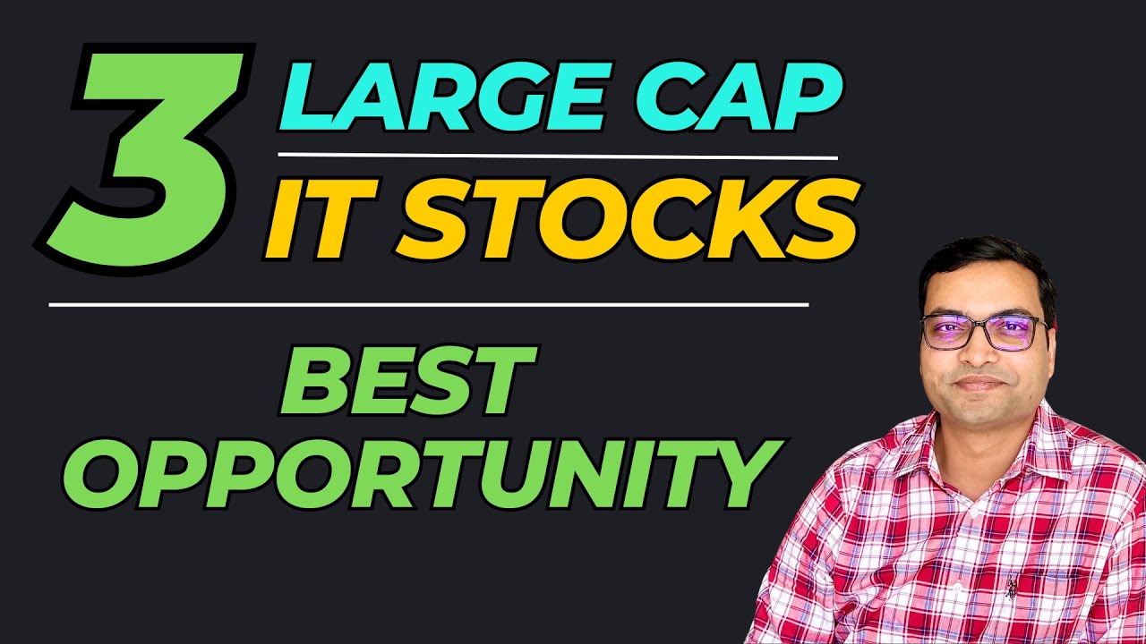 3 Large Cap IT Stocks - Best Stocks To Buy Now? - YouTube